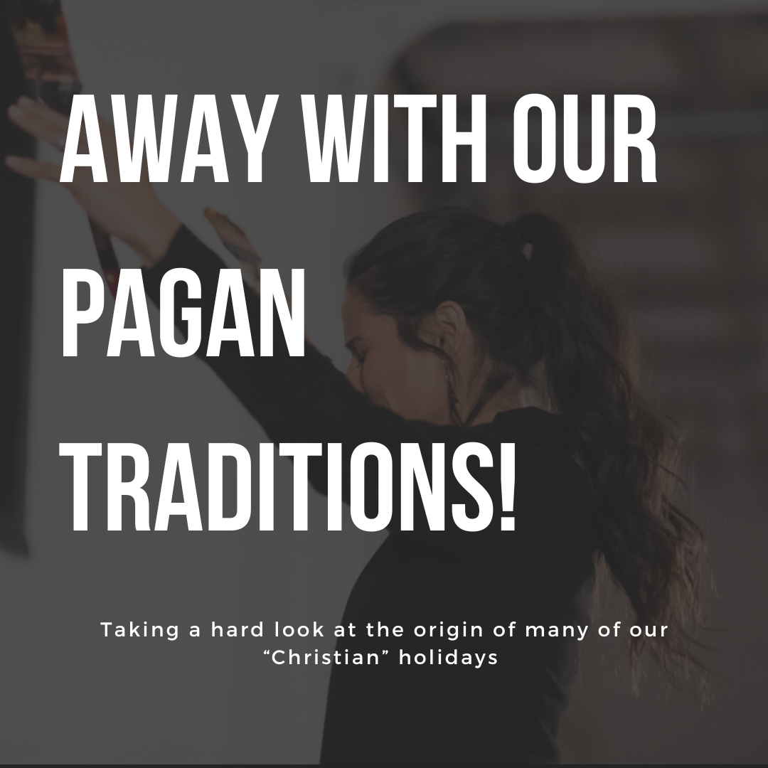 Away With Our Pagan Traditions! | Vanessa Horabuena